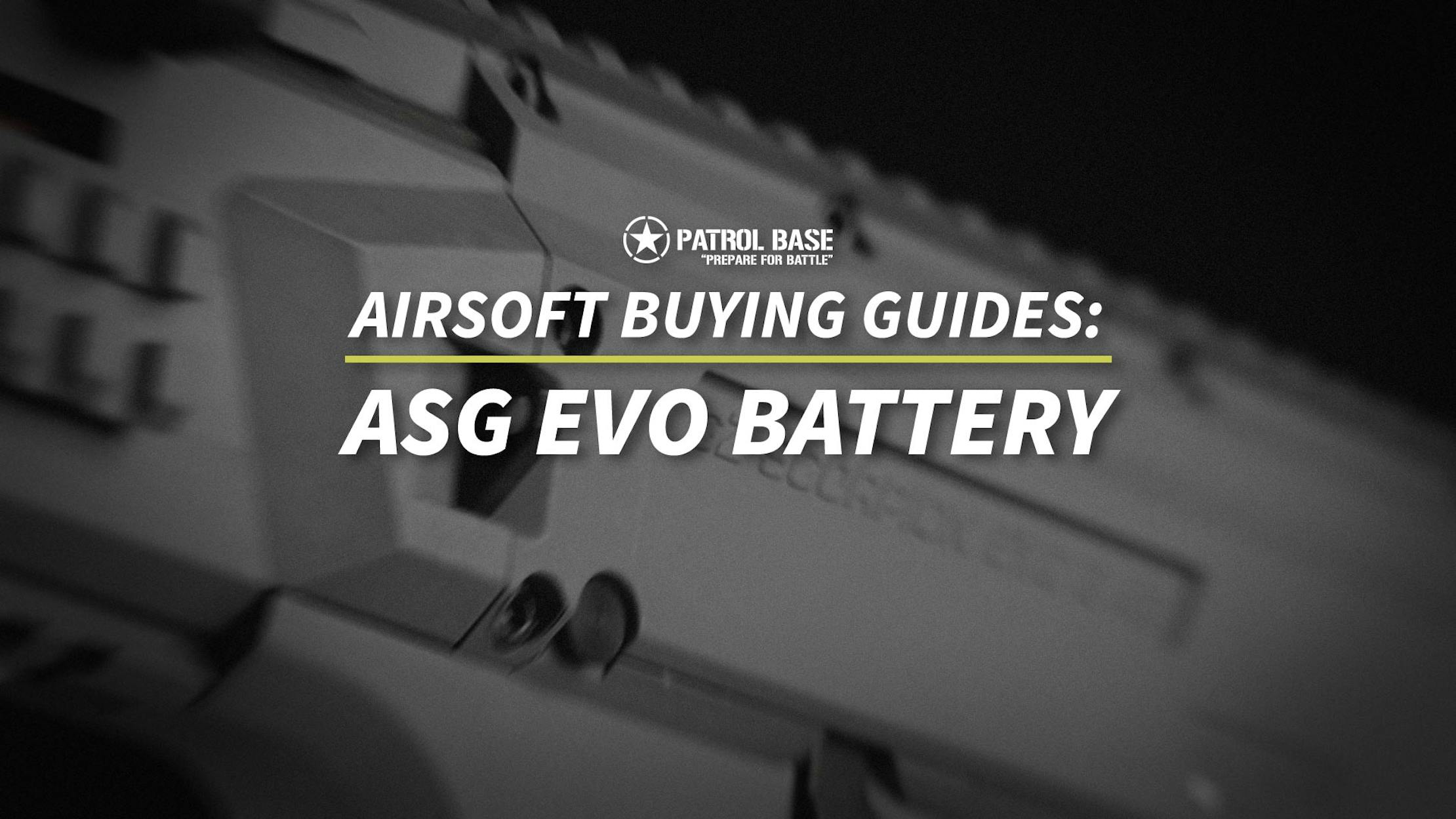Buying Guide: ASG EVO Battery