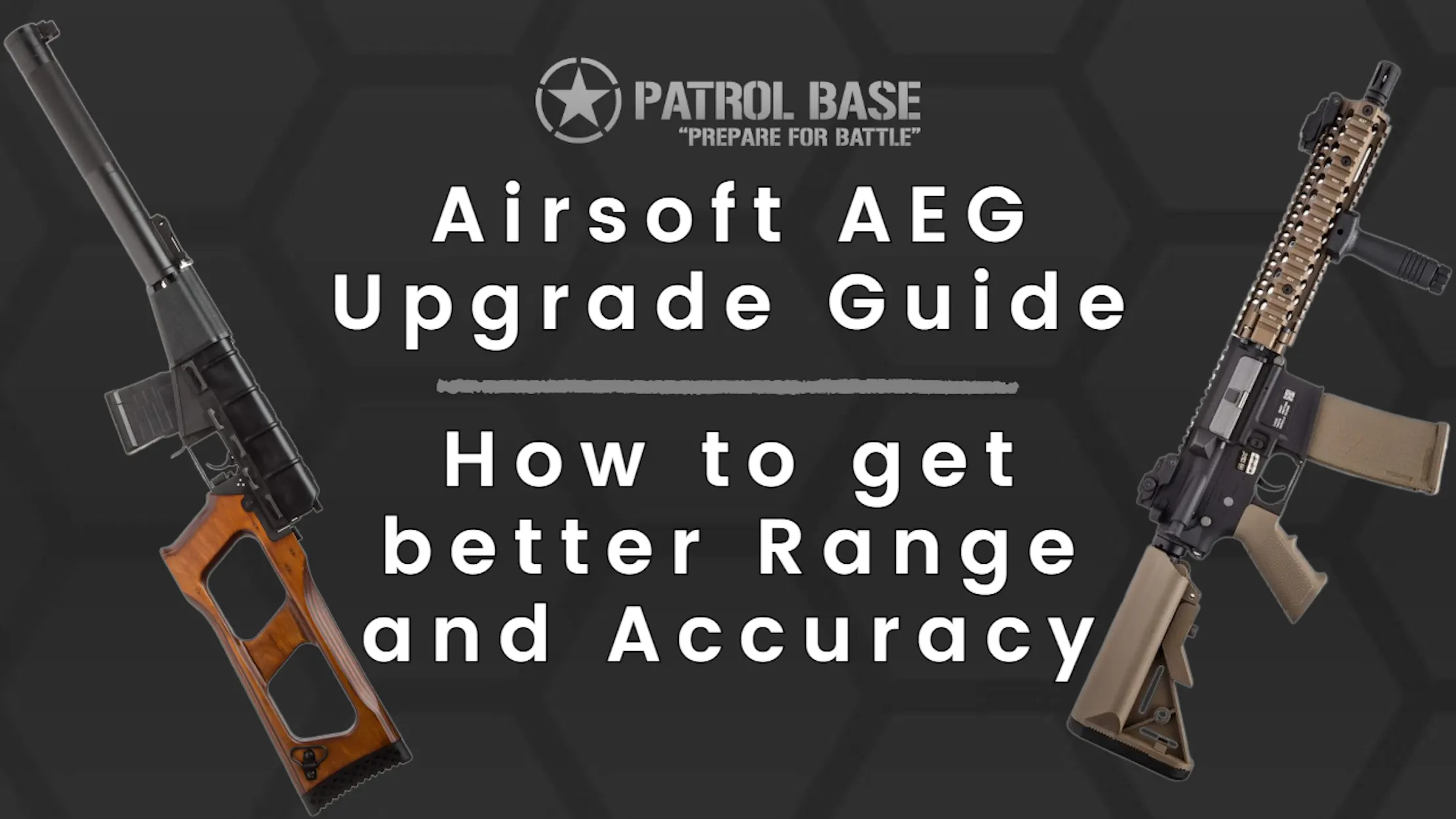 Airsoft AEG Upgrade Guide : How to get better range and accuracy