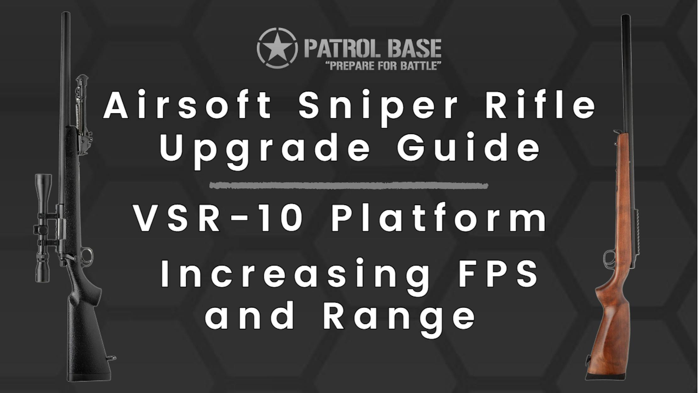 Airsoft Sniper Rifle Upgrade Guide - Range and FPS | Patrol Base