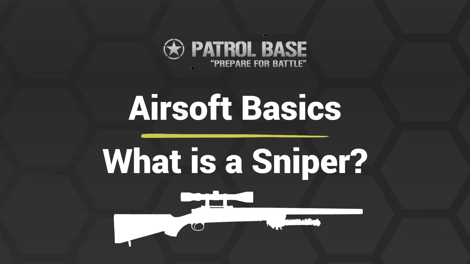 Airsoft Basics: What is a Sniper? | Patrol Base UK