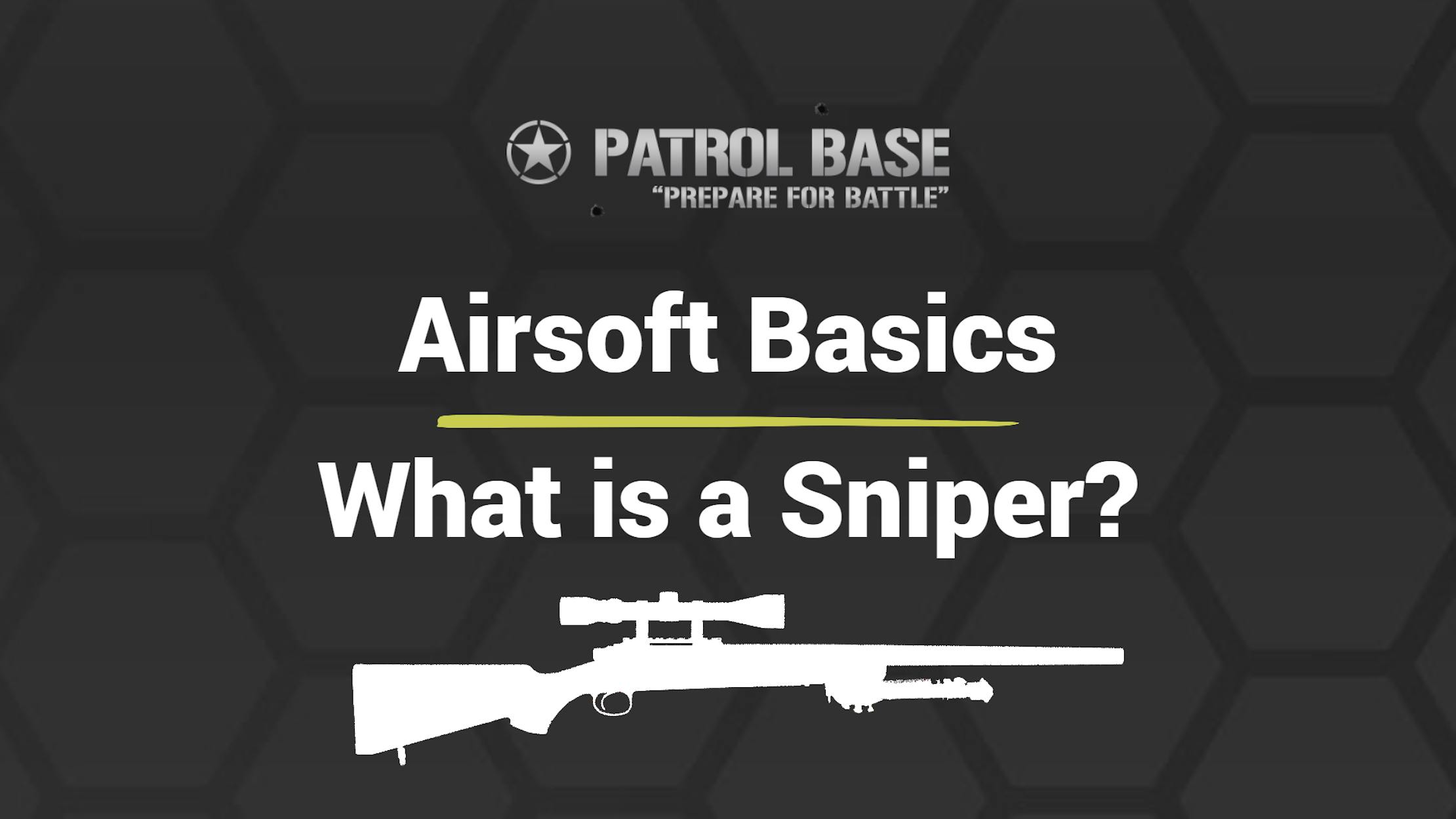 Airsoft Basics: What is a Sniper? | Patrol Base UK