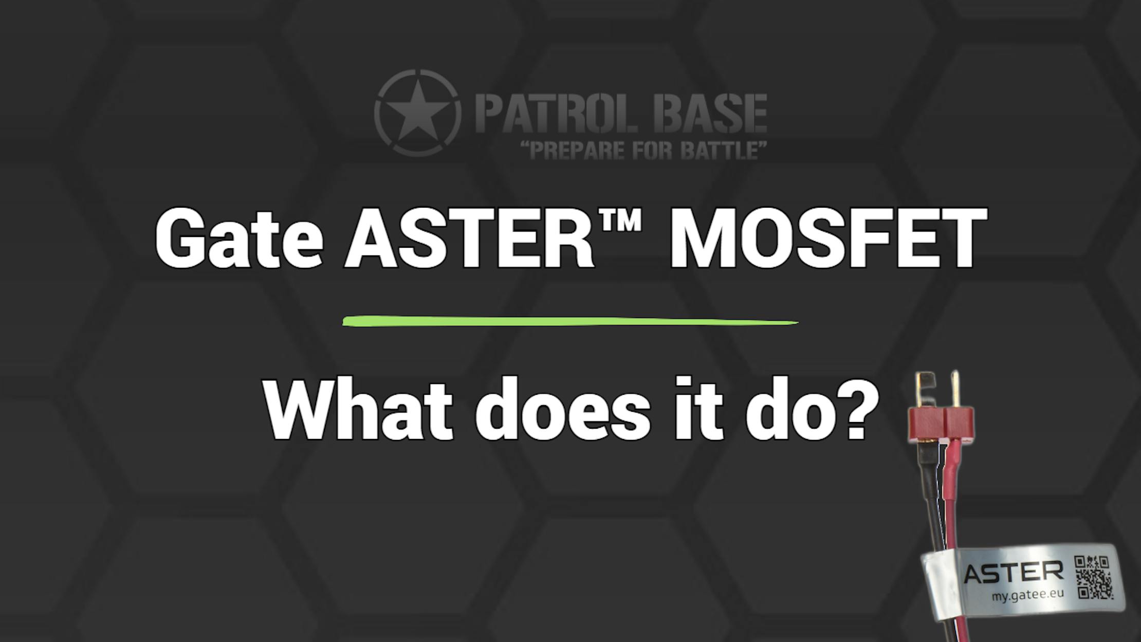 Gate ASTER™ MOSFET - What does it do? | Patrol Base UK