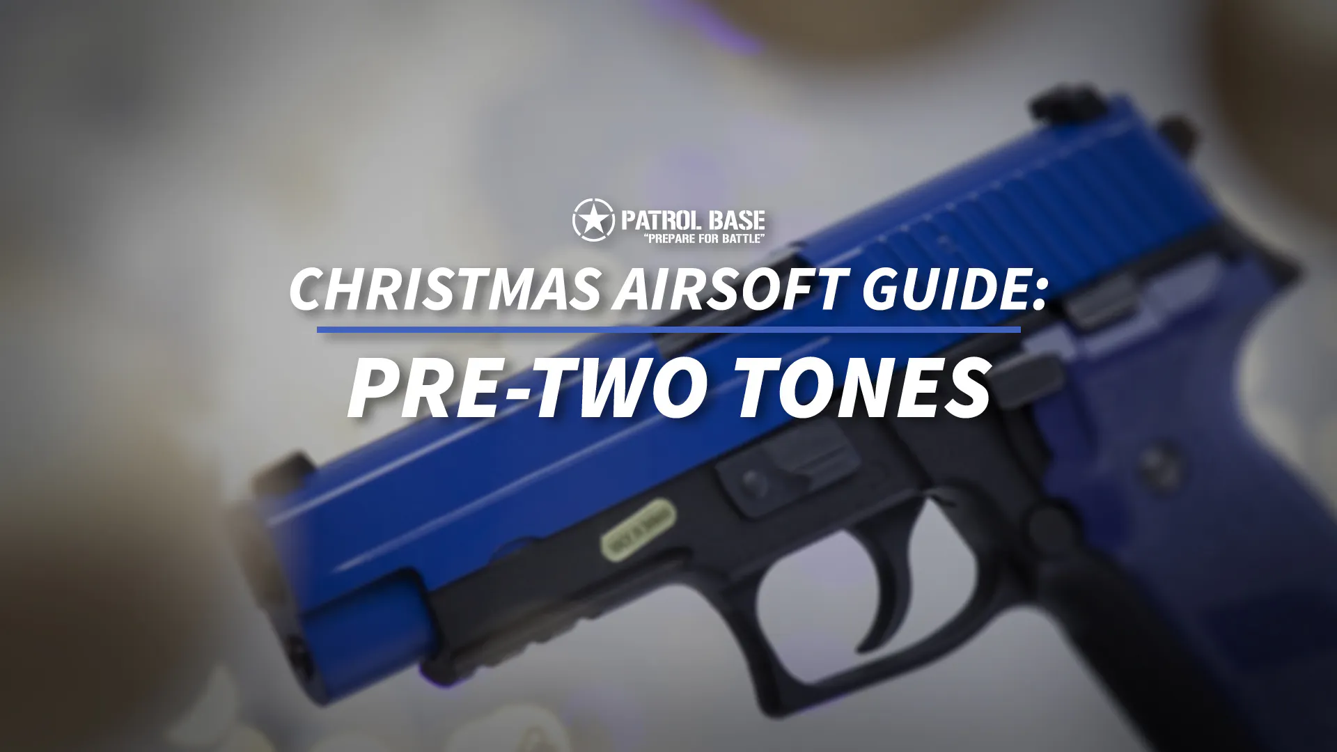 Airsoft Christmas Gifts for Beginners: Two-Tone Starter Kits