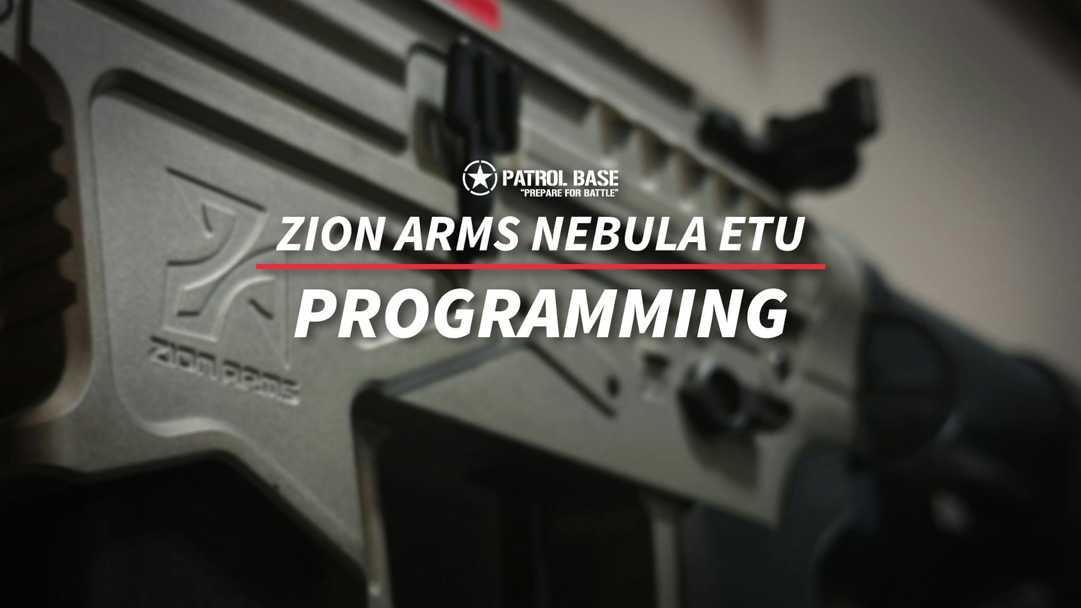 Zion Arms Nebula ETU - Programming Instructions | Patrol Base UK