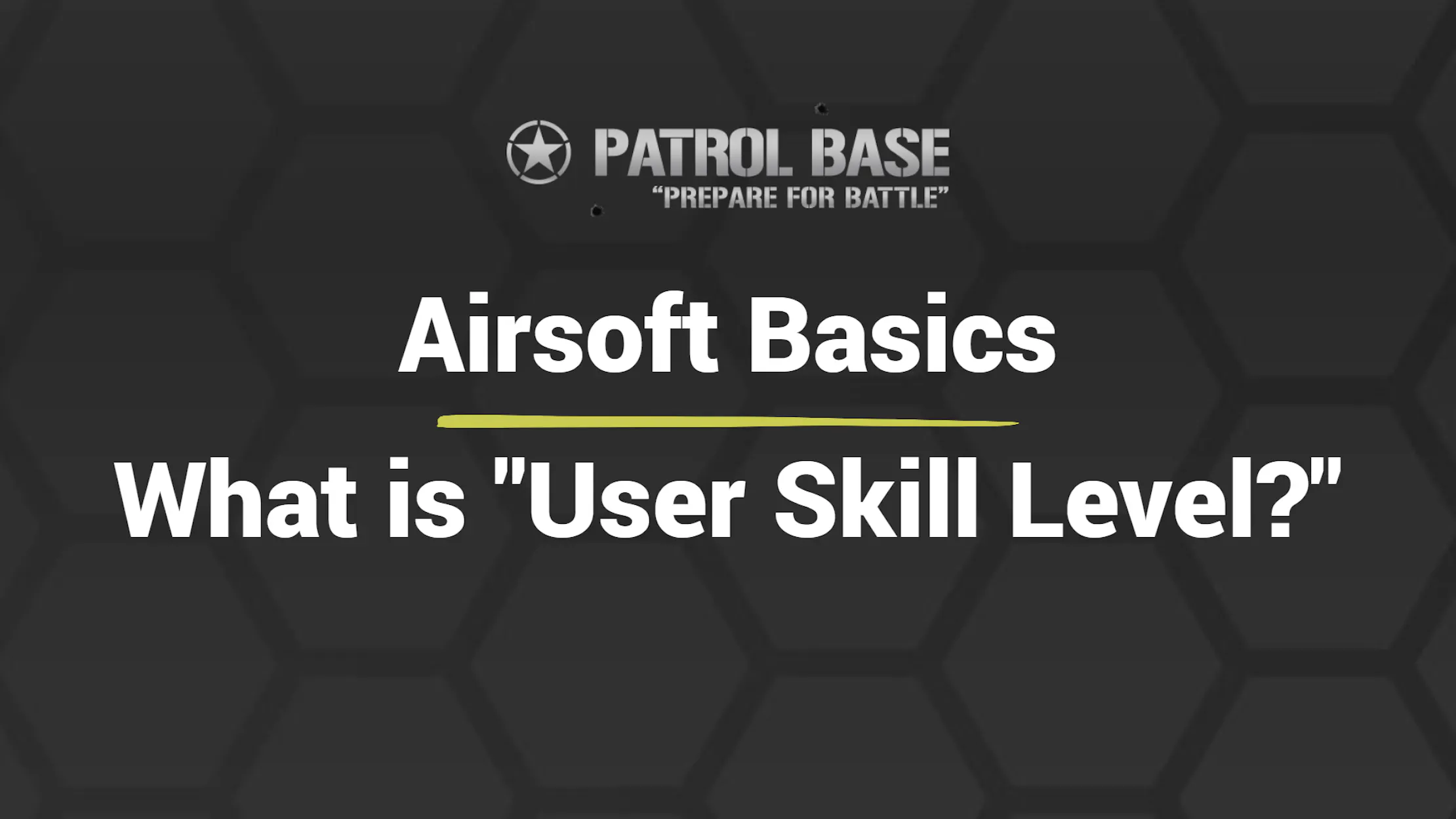 Airsoft Beginner Guides | Patrol Base UK