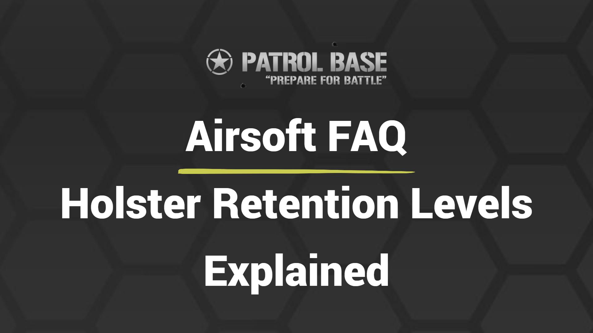 Airsoft FAQ: Holster Retention Levels Explained | Patrol Base UK